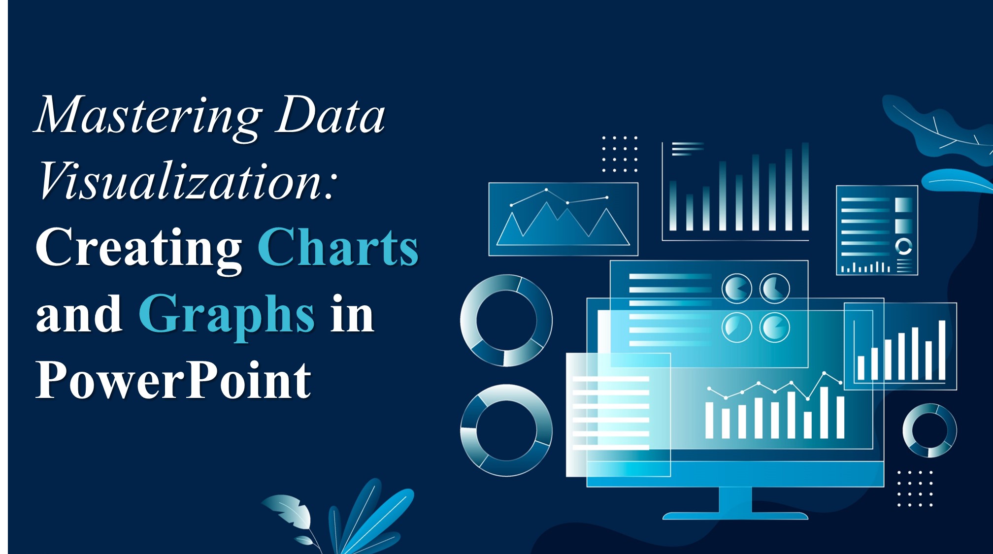 Mastering Data Visualization: Creating Charts and Graphs in PowerPoint Mastering Data Visualization: Creating Charts and Graphs in PowerPoint