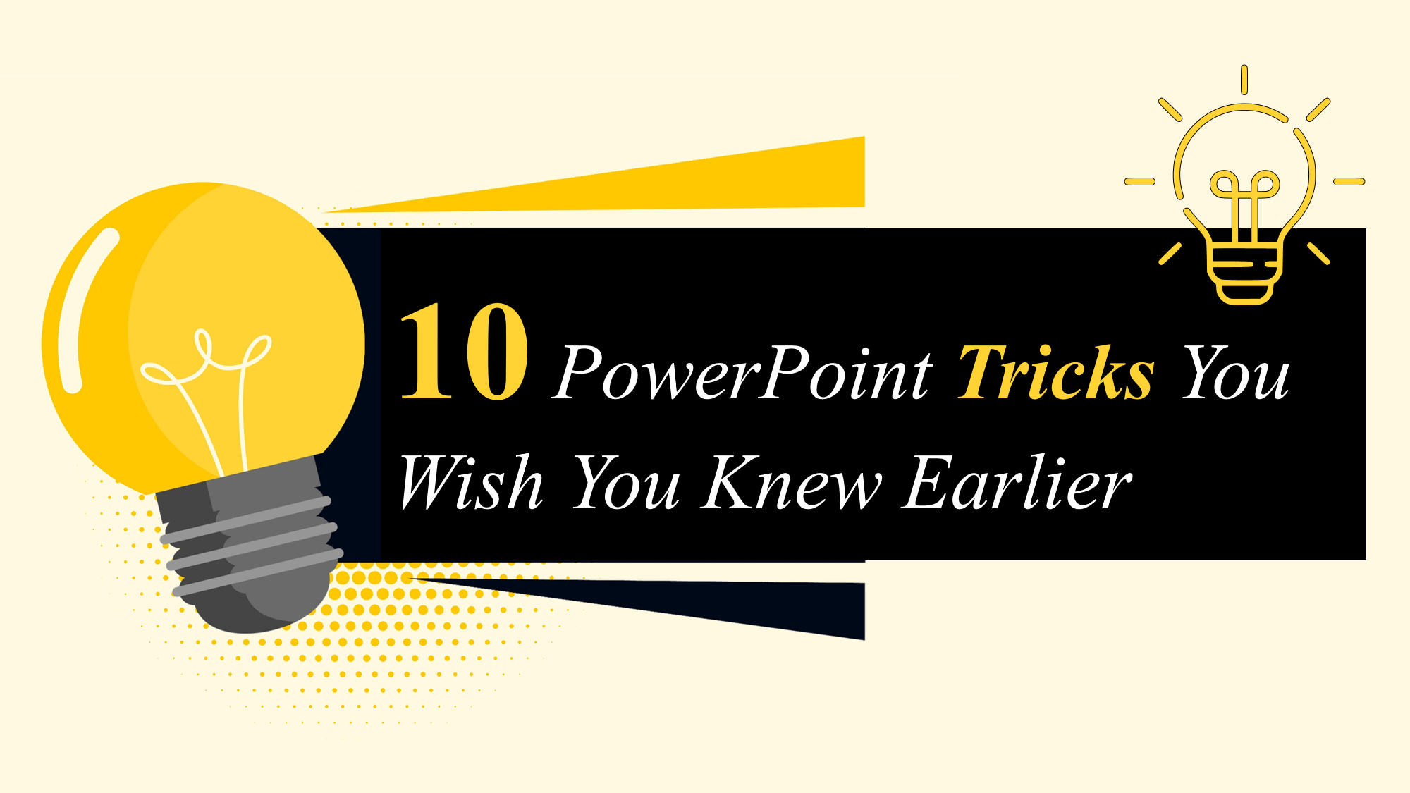 10 PowerPoint Tricks You’ll Regret Not Knowing Soone
