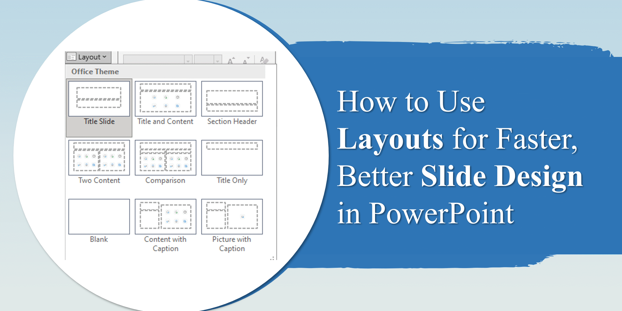 How to Use Layouts for Faster, Better Slide Design