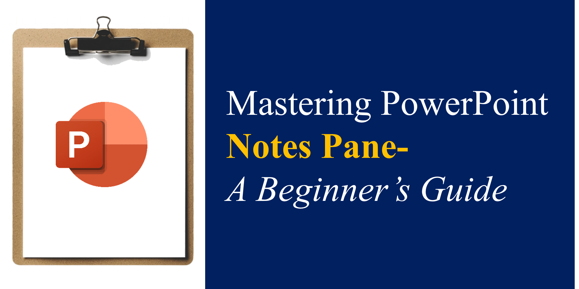 PowerPoint Notes Pane: Beginner’s Guide & Best Practices