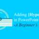 Adding Hyperlinks in PowerPoint: A Beginner’s Step-by-Step Guide