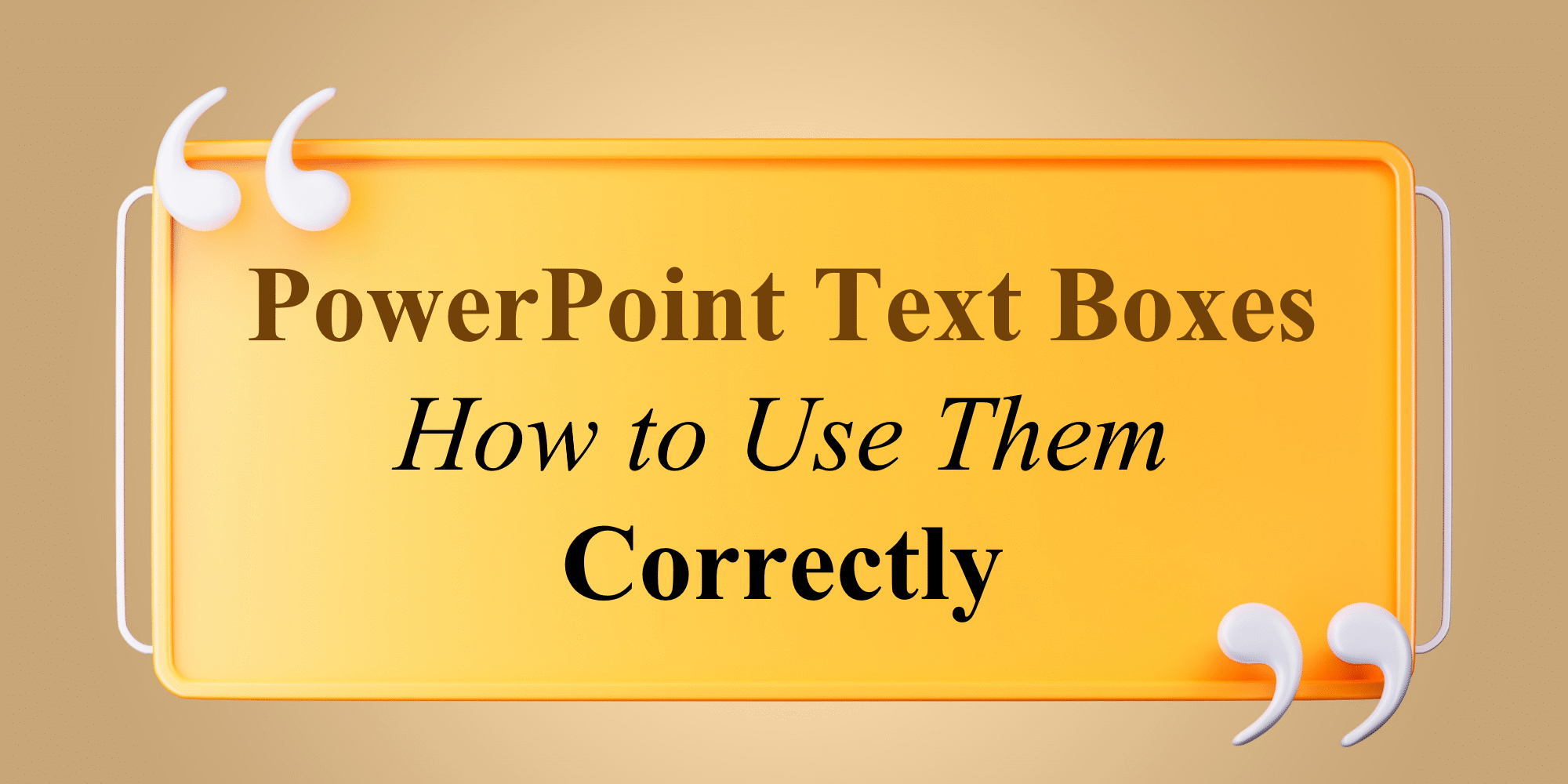 PowerPoint Text Boxes: How to Use Them Correctly