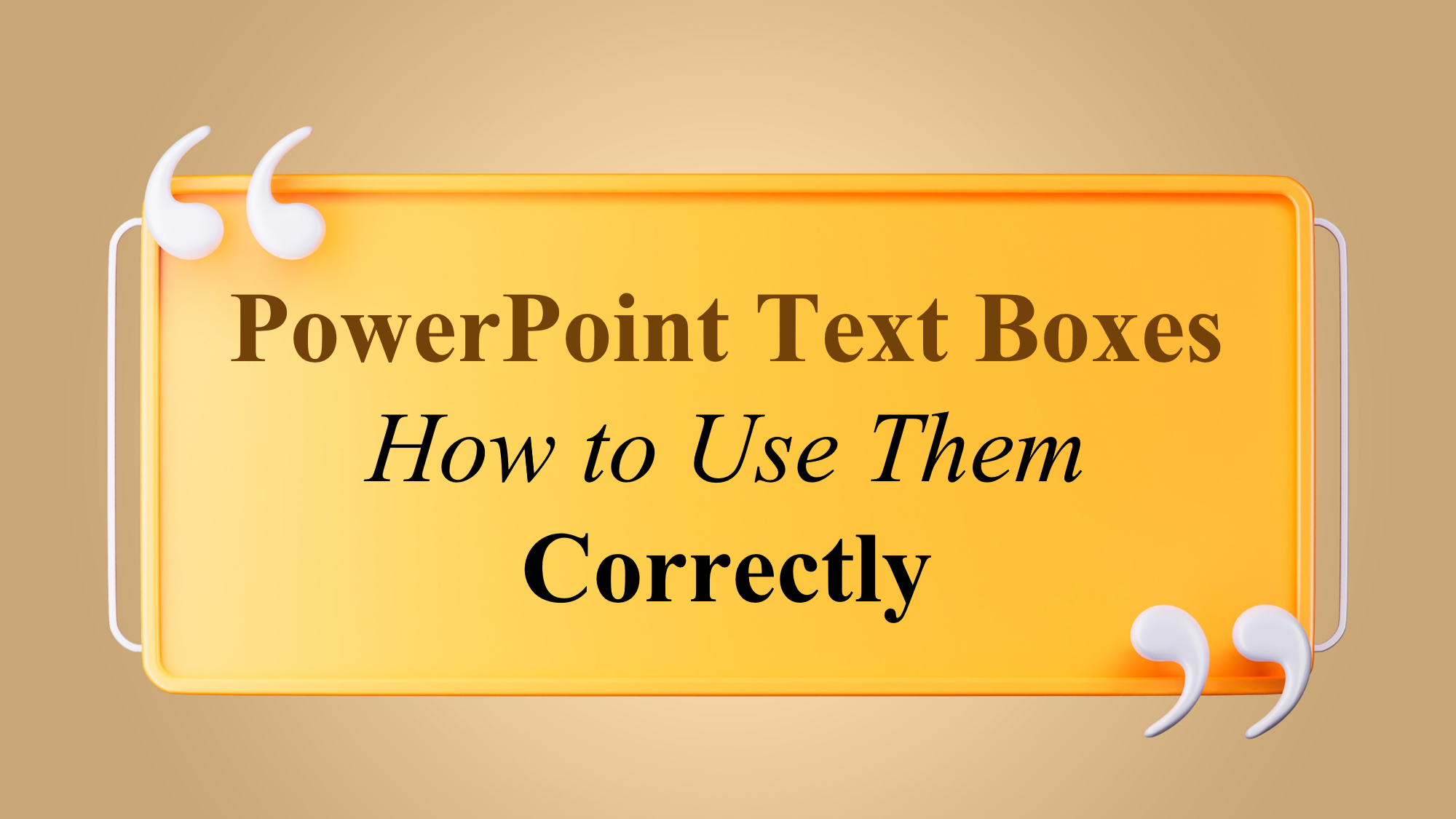 PowerPoint Text Boxes: How to Use Them Correctly